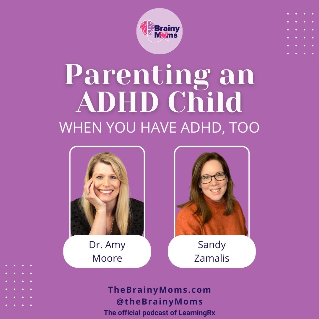 Parenting an ADHD Child When You Have ADHD, Too with Dr. Amy Moore and ...